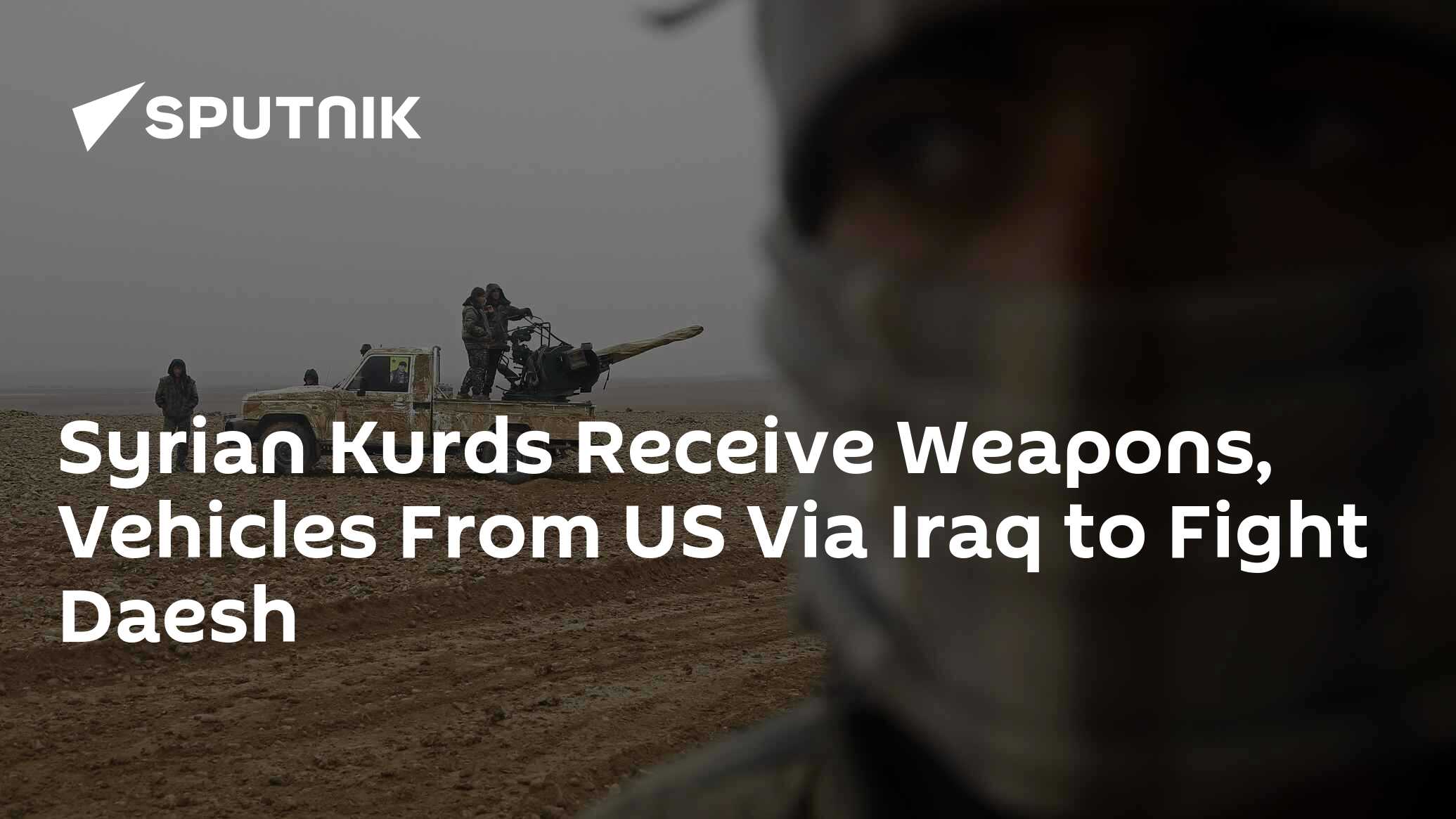 Syrian Kurds Receive Weapons, Vehicles From US Via Iraq to Fight Daesh ...