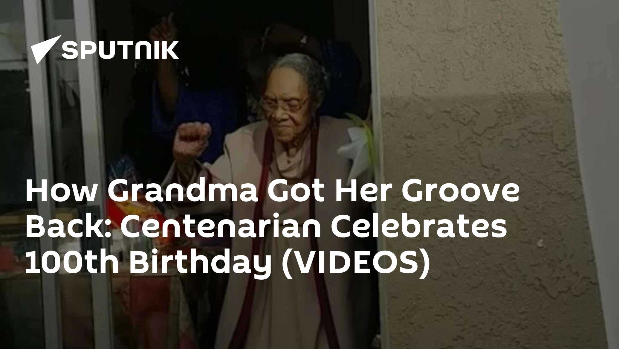 How Grandma Got Her Groove Back: Centenarian Celebrates 100th Birthday ...