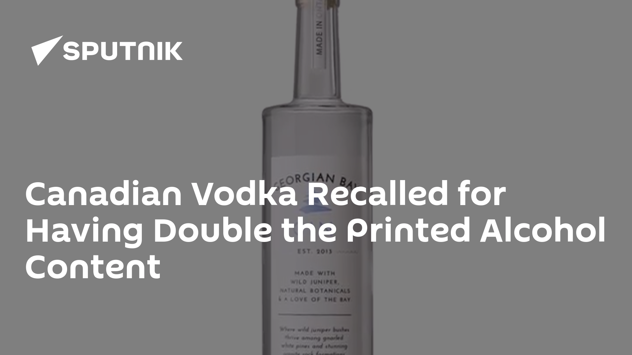 Canadian Vodka Recalled for Having Double the Printed Alcohol Content ...