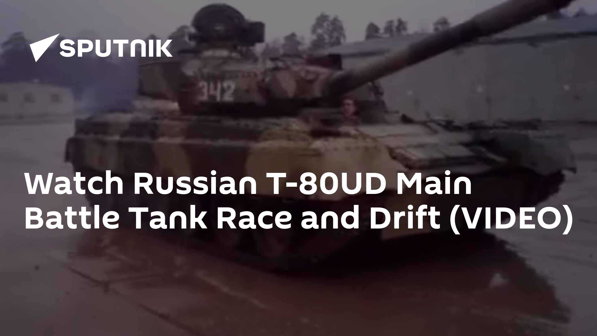 Watch Russian T-80UD Main Battle Tank Race and Drift (VIDEO) - 04.03. ...