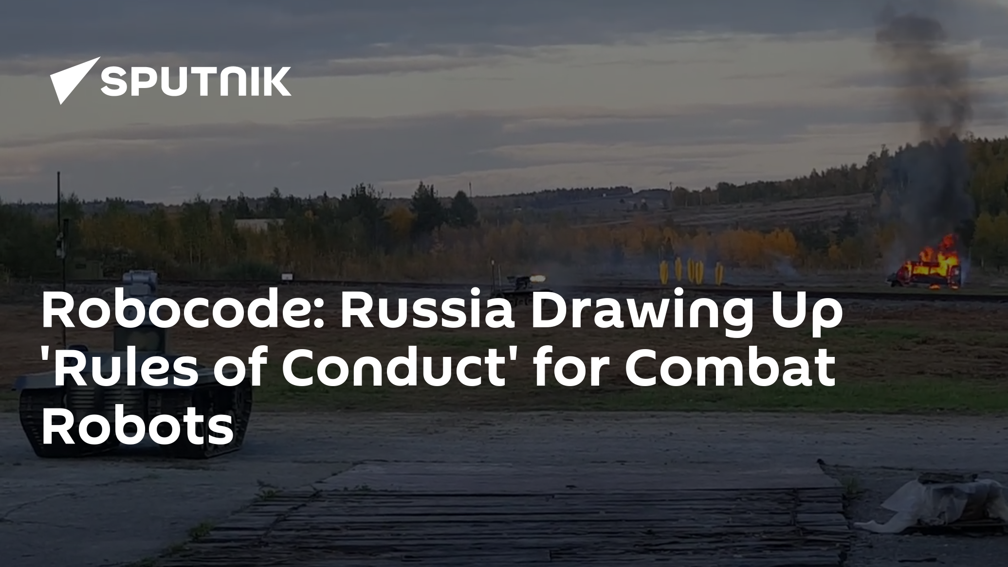 Robocode: Russia Drawing Up 'Rules of Conduct' for Combat Robots - 05. ...