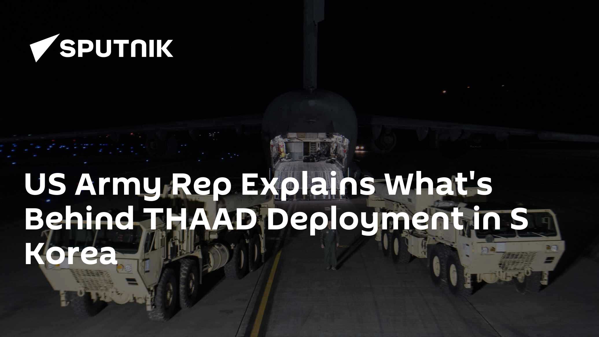 US Army Rep Explains What's Behind THAAD Deployment in S Korea - 07.03. ...