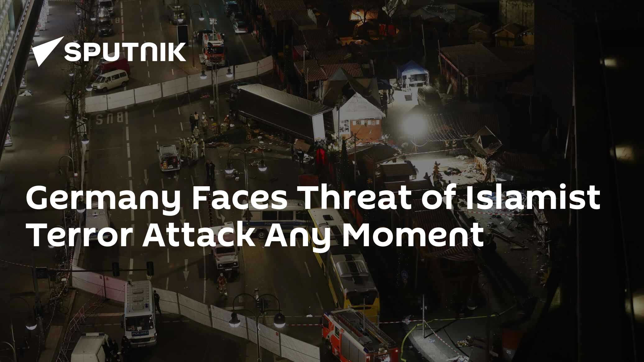 Germany Faces Threat of Islamist Terror Attack Any Moment - 08.03.2017 ...