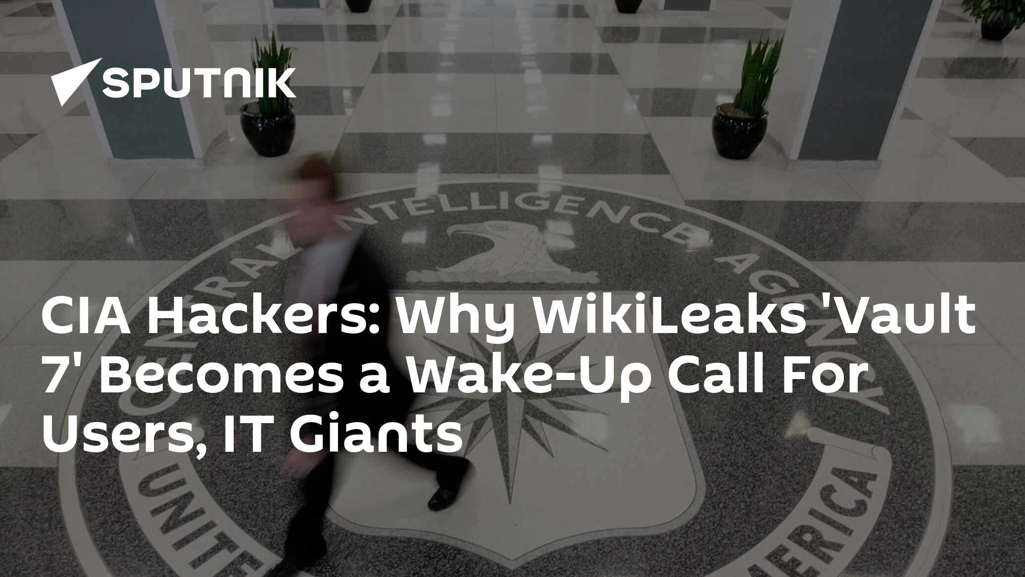 CIA Hackers: Why WikiLeaks 'Vault 7' Becomes a Wake-Up Call For Users ...