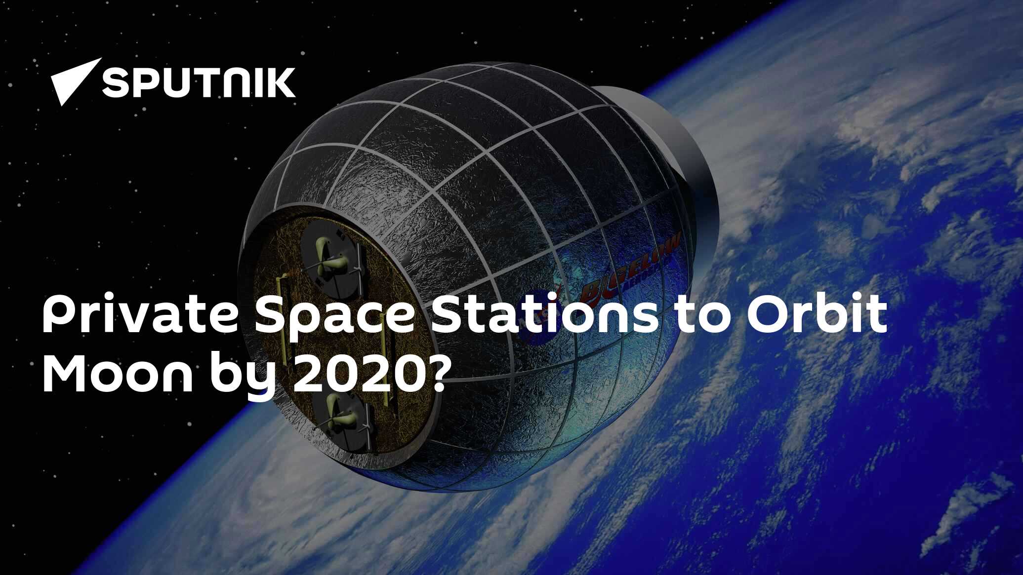 Private Space Stations to Orbit Moon by 2020? - 09.03.2017, Sputnik ...
