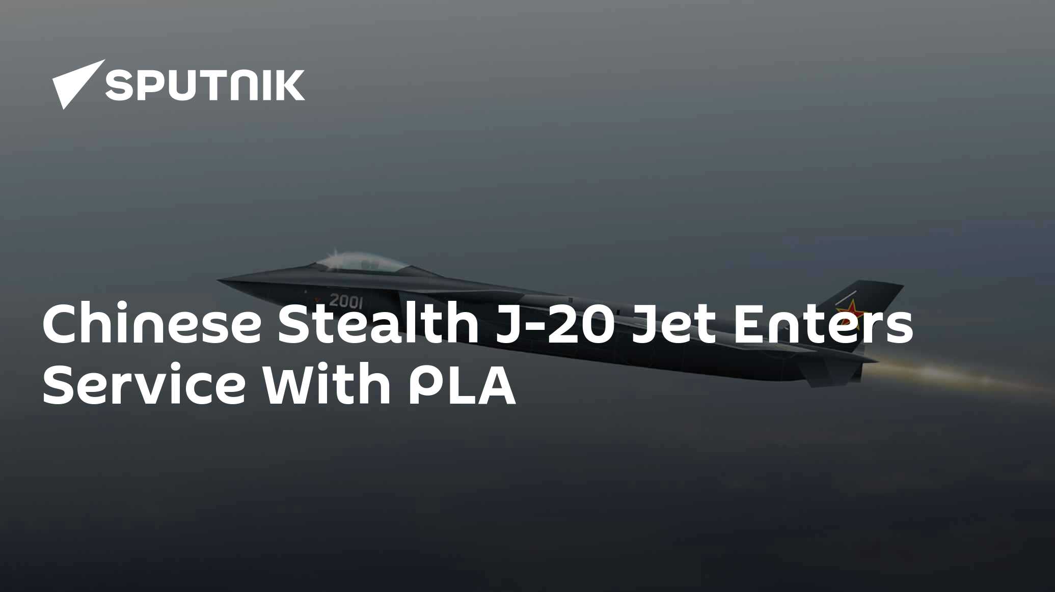Chinese Stealth J-20 Jet Enters Service With PLA - 10.03.2017, Sputnik ...