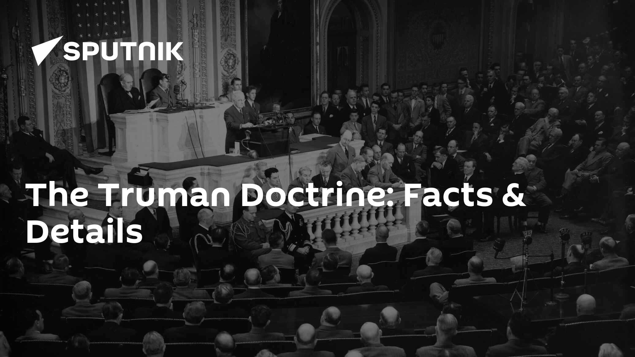 The Truman Doctrine: Facts & Details - 12.03.2017, Sputnik International