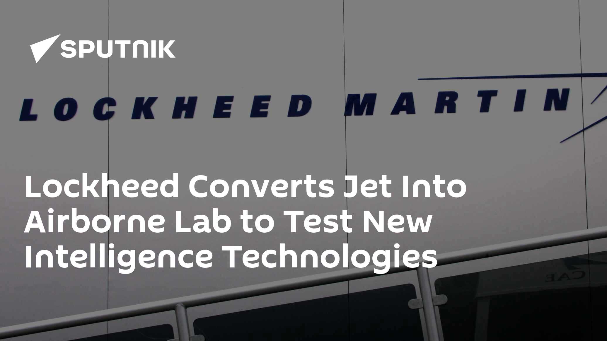 Lockheed Converts Jet Into Airborne Lab to Test New Intelligence ...