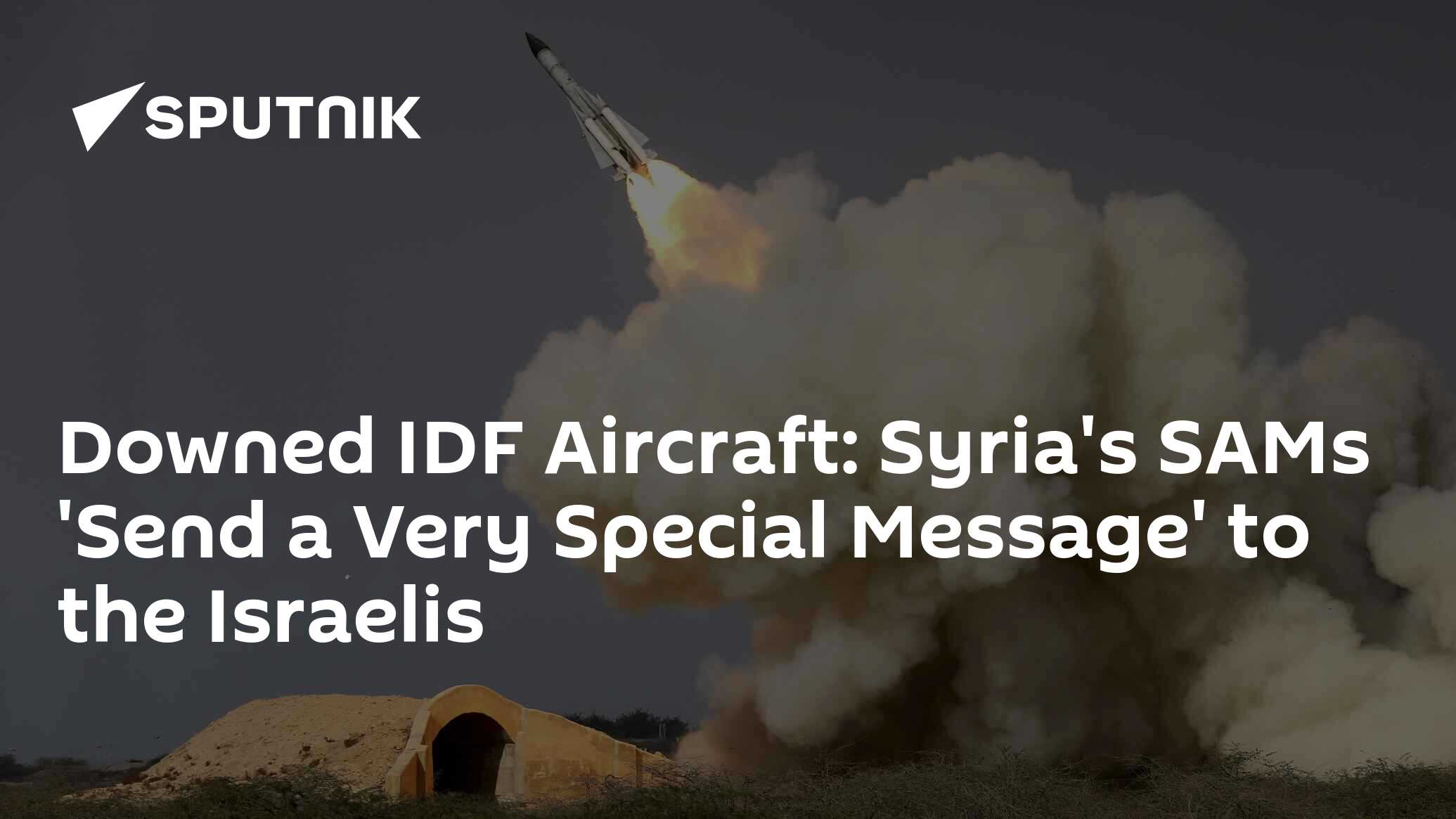 Downed IDF Aircraft: Syria's SAMs 'Send a Very Special Message' to the ...