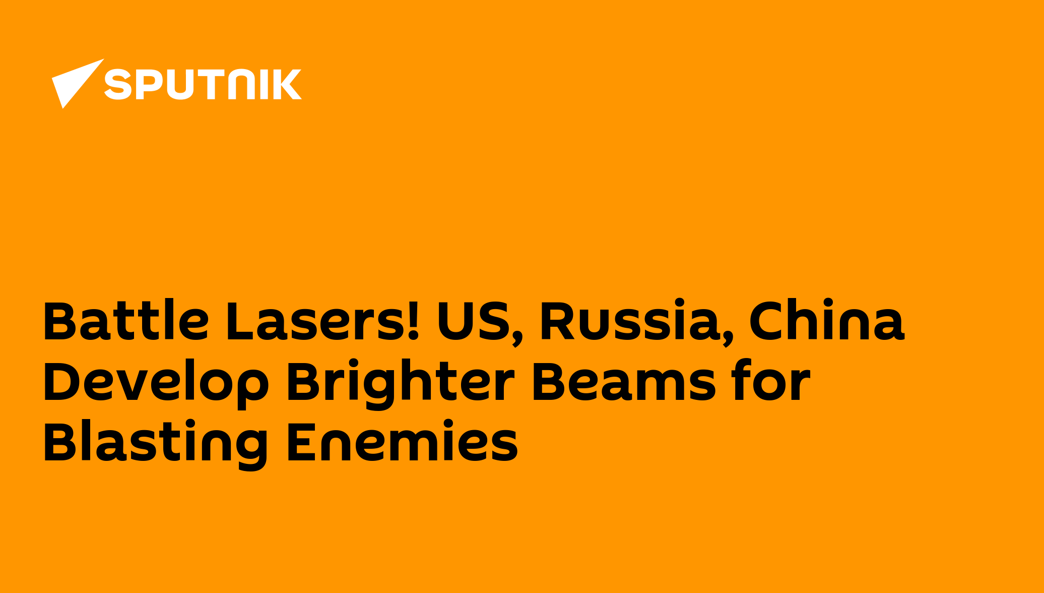 Battle Lasers! US, Russia, China Develop Brighter Beams for Blasting ...