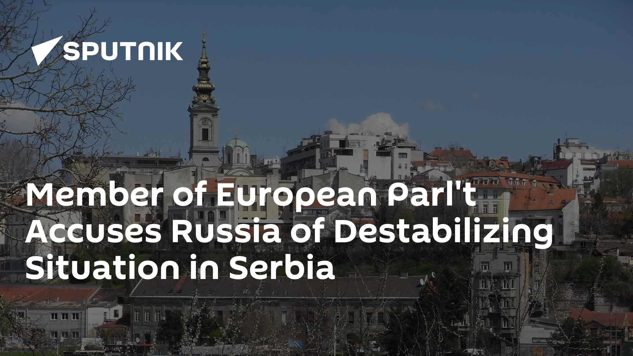 Member of European Parl't Accuses Russia of Destabilizing Situation in ...