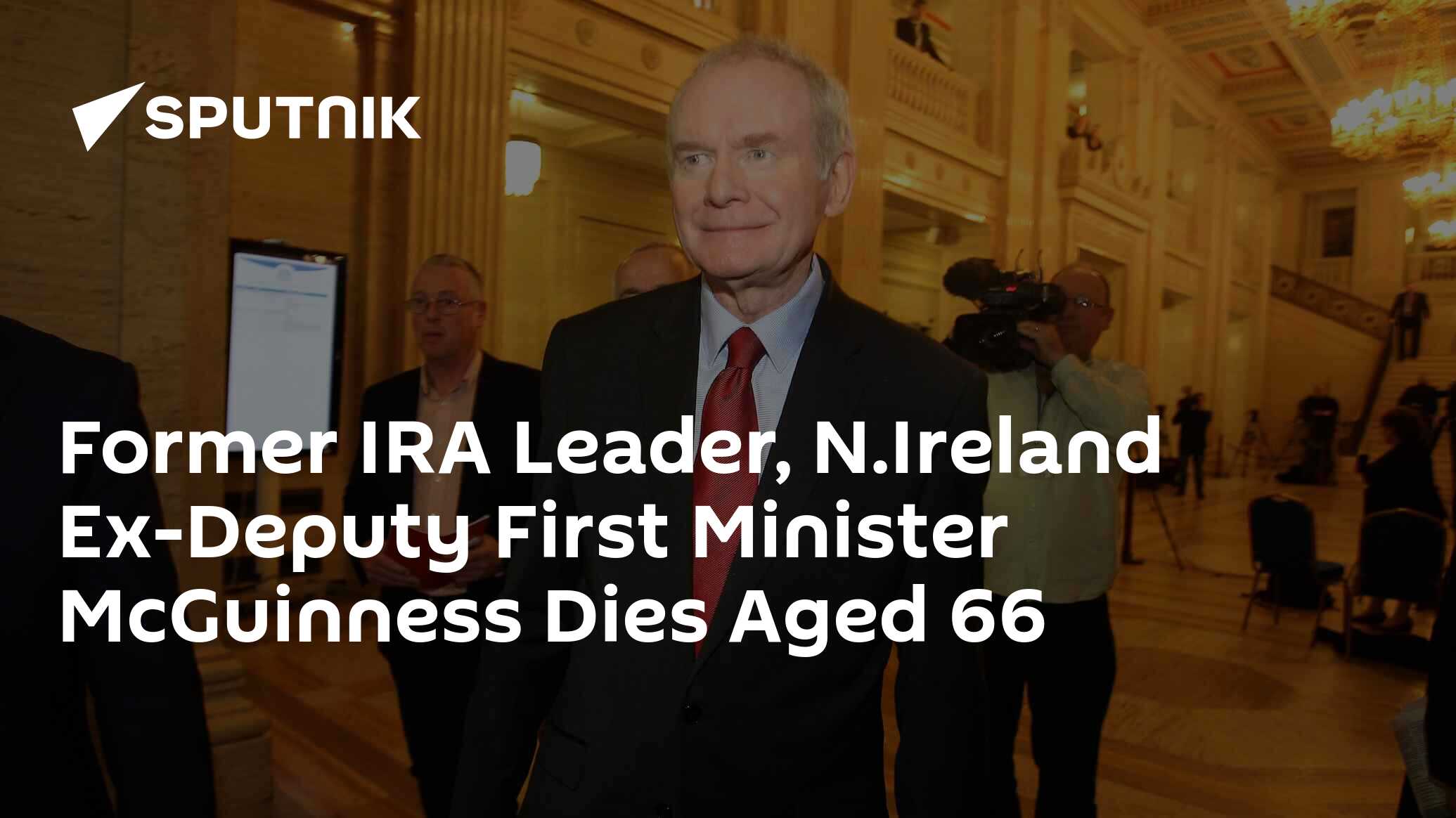 Former IRA Leader, N.Ireland Ex-Deputy First Minister McGuinness Dies ...