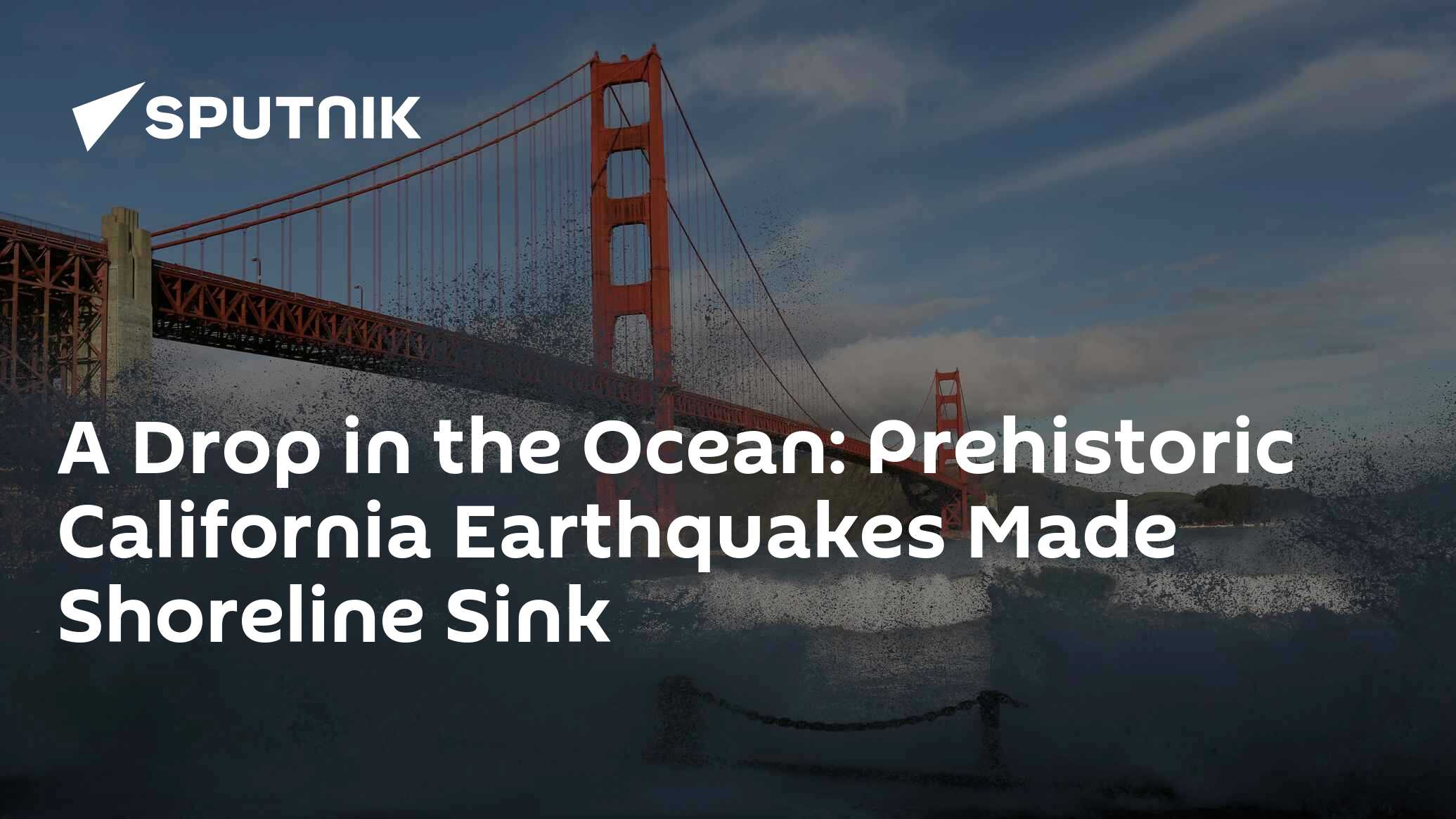 A Drop in the Ocean: Prehistoric California Earthquakes Made Shoreline ...
