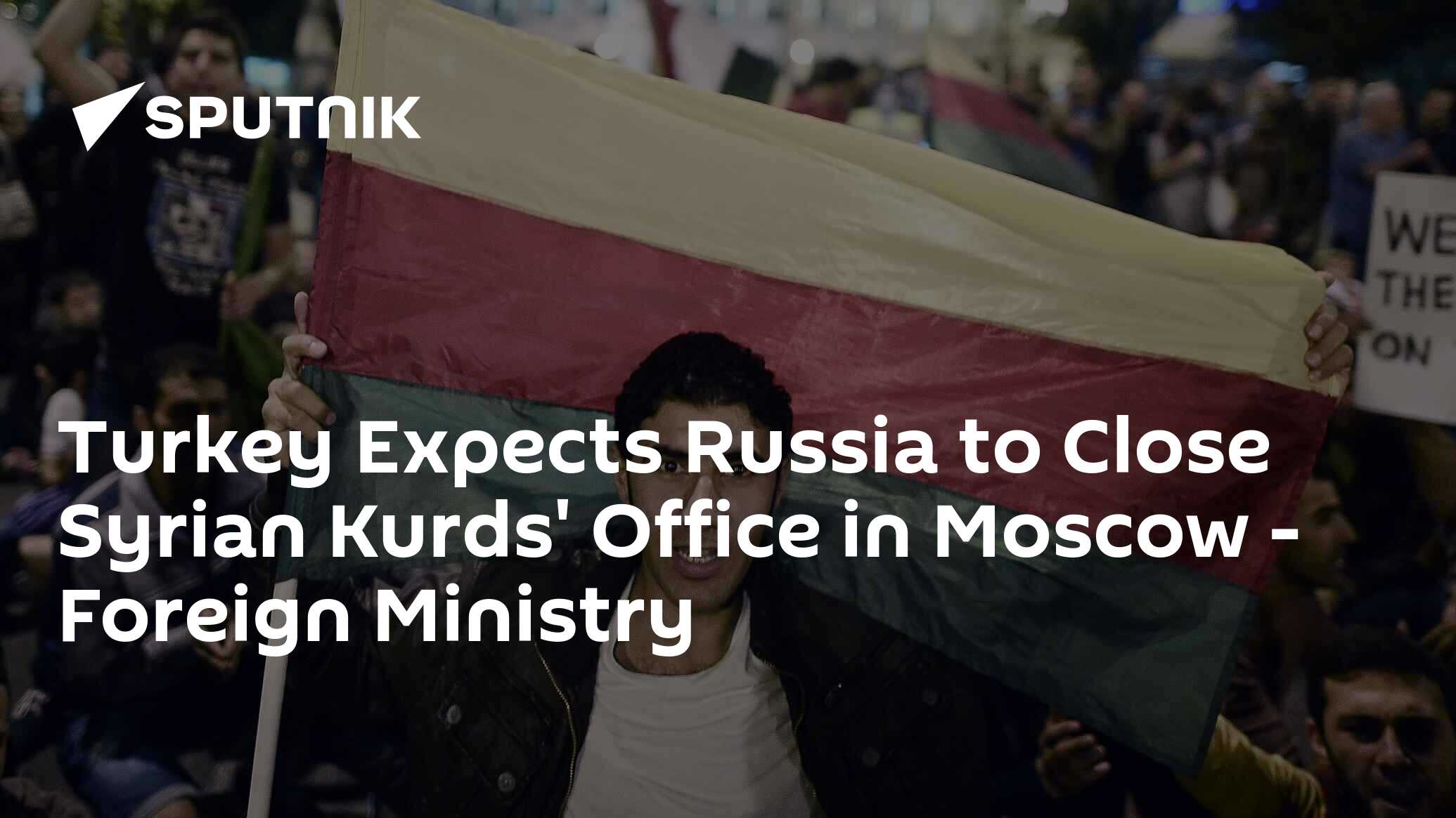 Turkey Expects Russia to Close Syrian Kurds' Office in Moscow - Foreign ...