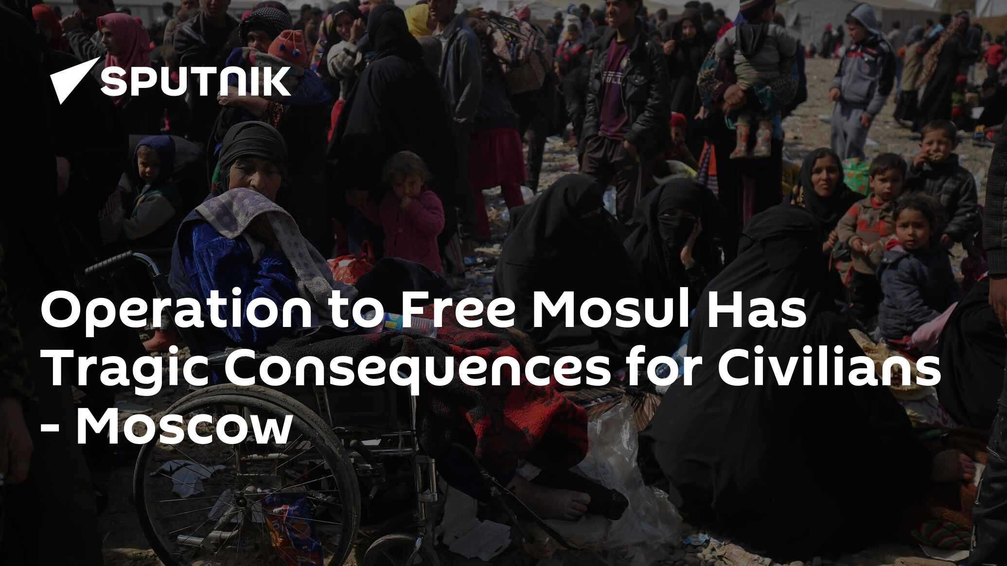 Operation to Free Mosul Has Tragic Consequences for Civilians - Moscow ...