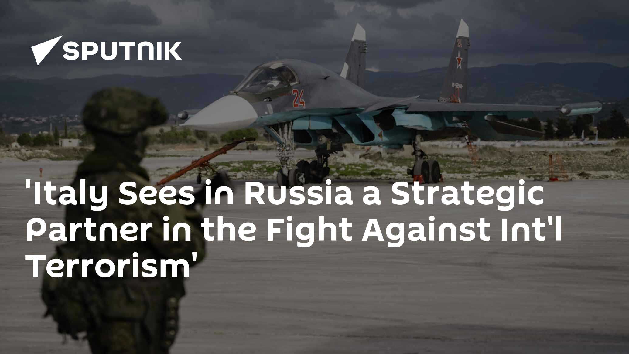 'Italy Sees in Russia a Strategic Partner in the Fight Against Int'l ...