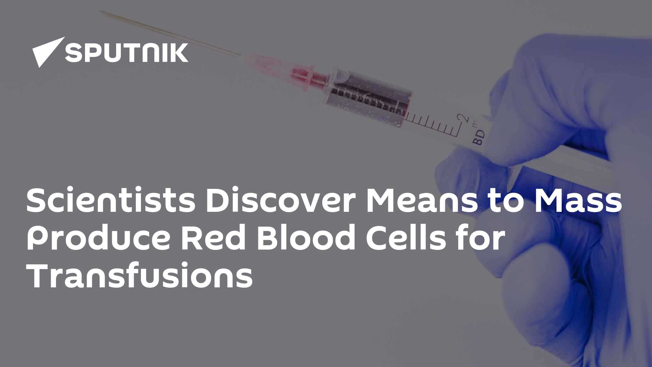 Scientists Discover Means to Mass Produce Red Blood Cells for ...