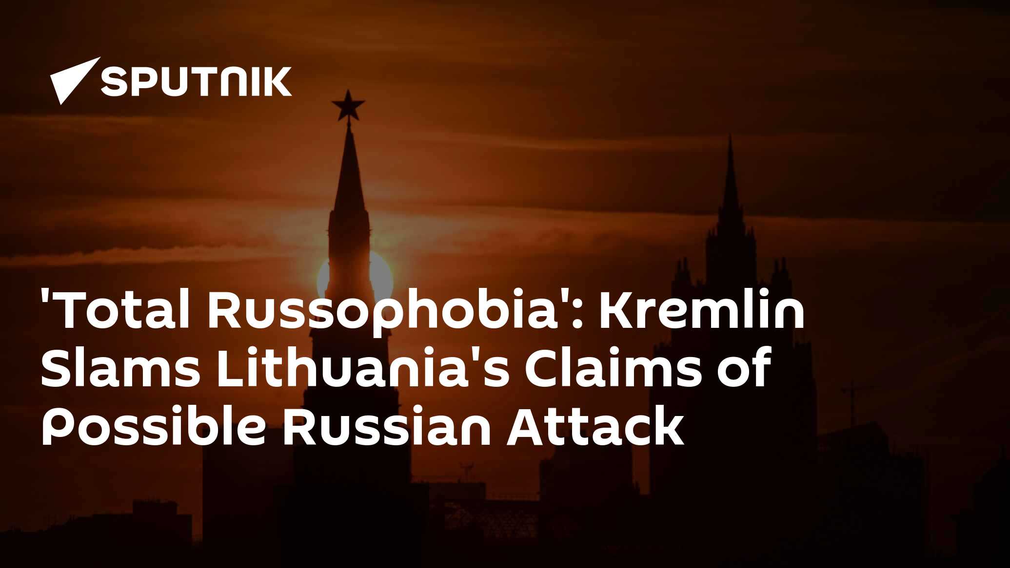 'Total Russophobia': Kremlin Slams Lithuania's Claims of Possible ...