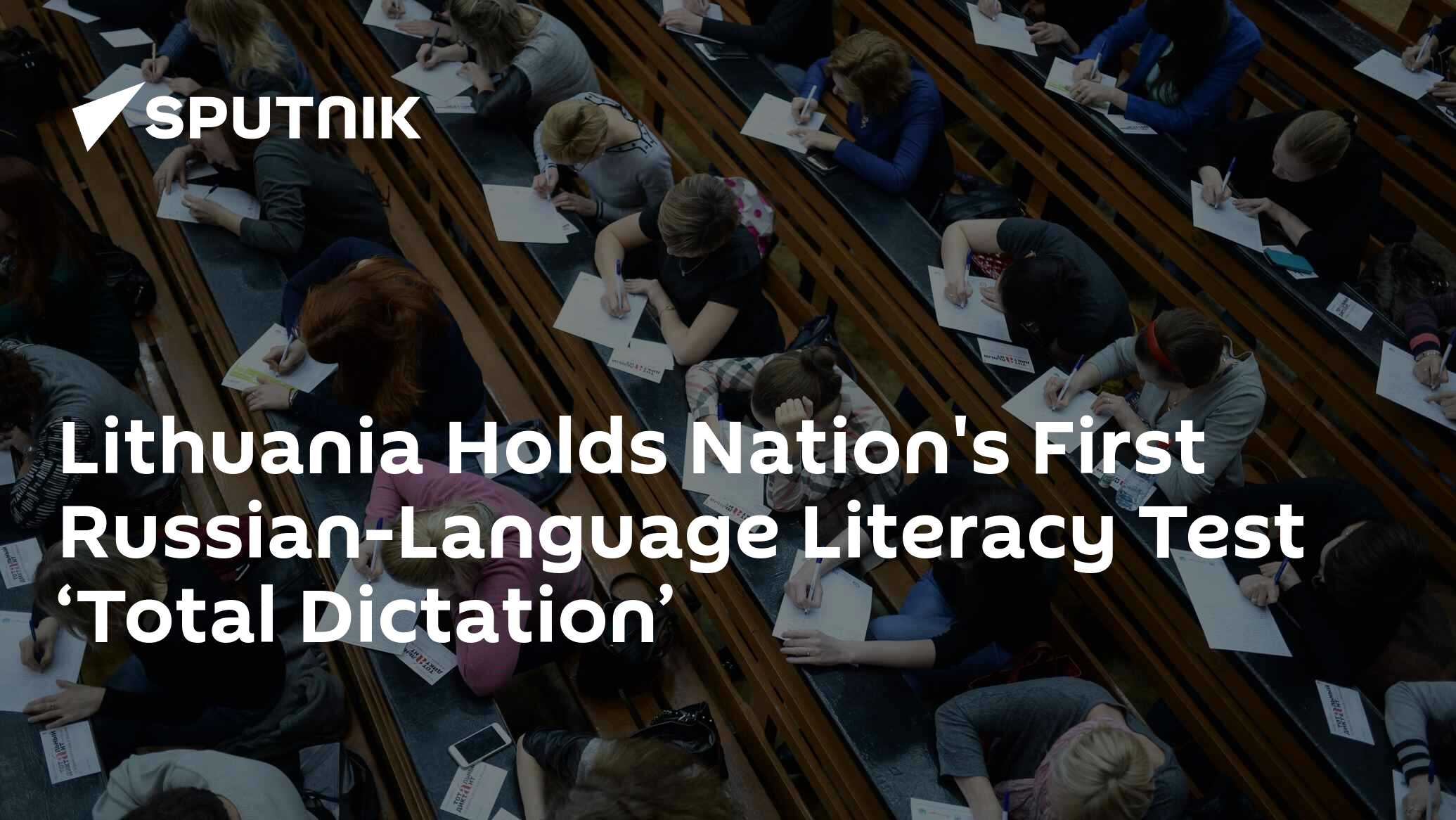 Lithuania Holds Nation's First Russian-Language Literacy Test ‘Total ...