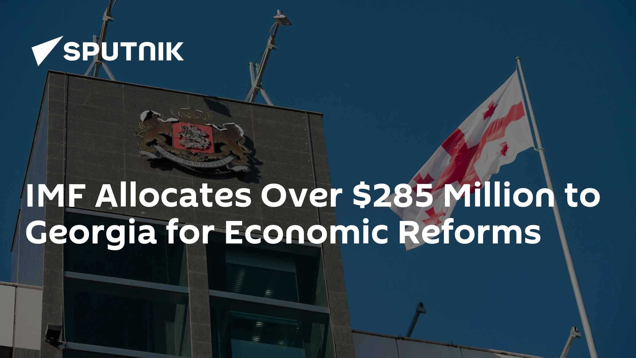 IMF Allocates Over $285 Million to Georgia for Economic Reforms - 13.04 ...