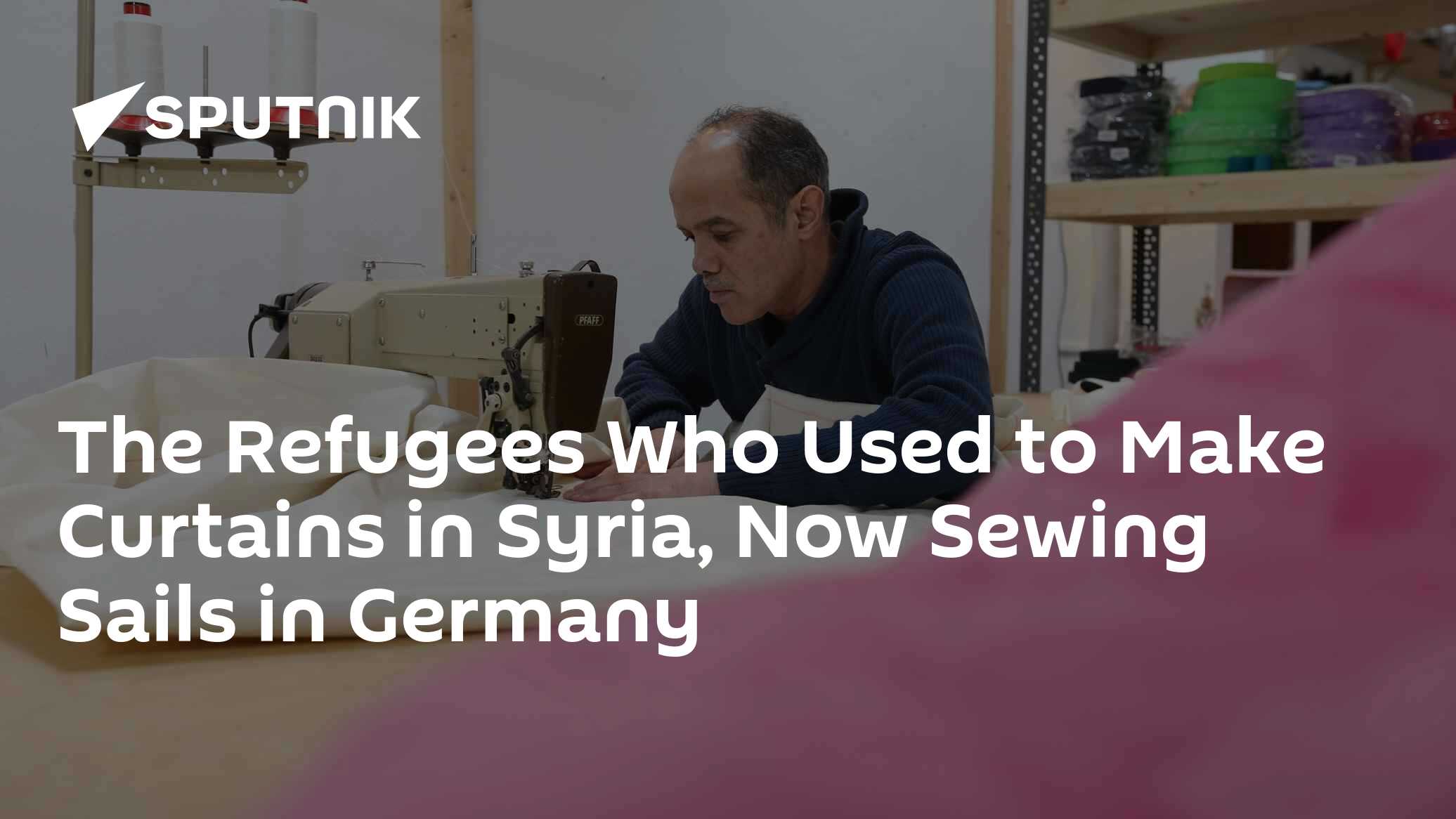 The Refugees Who Used to Make Curtains in Syria, Now Sewing Sails in ...