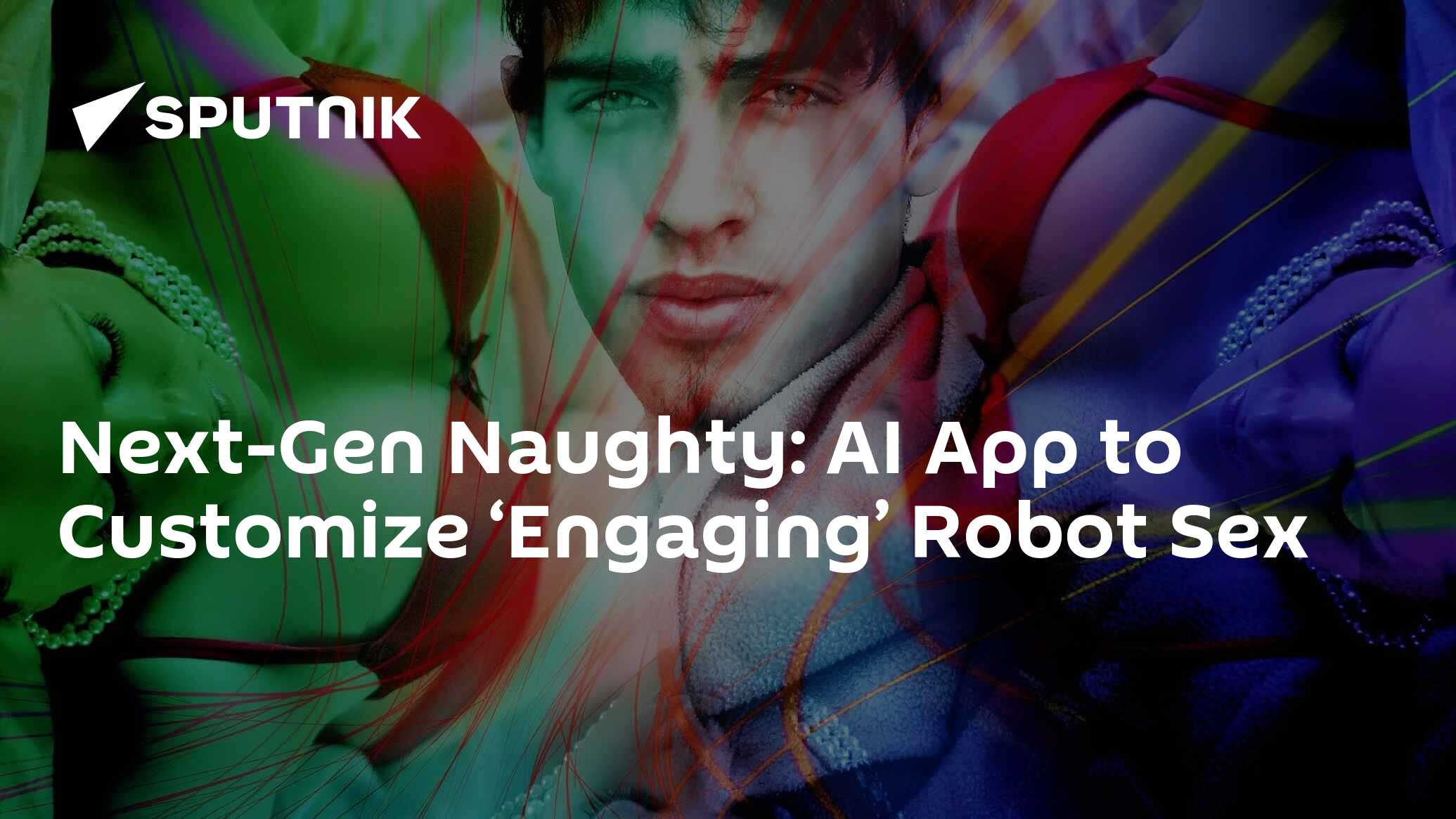 Next Gen Naughty Ai App To Customize ‘engaging Robot Sex 17 04 2017