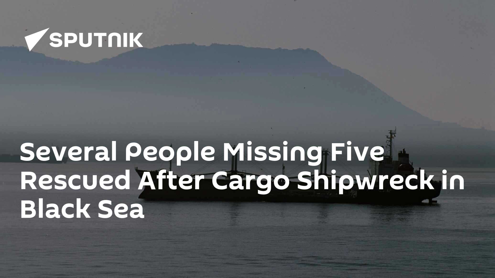 Several People Missing Five Rescued After Cargo Shipwreck in Black Sea ...