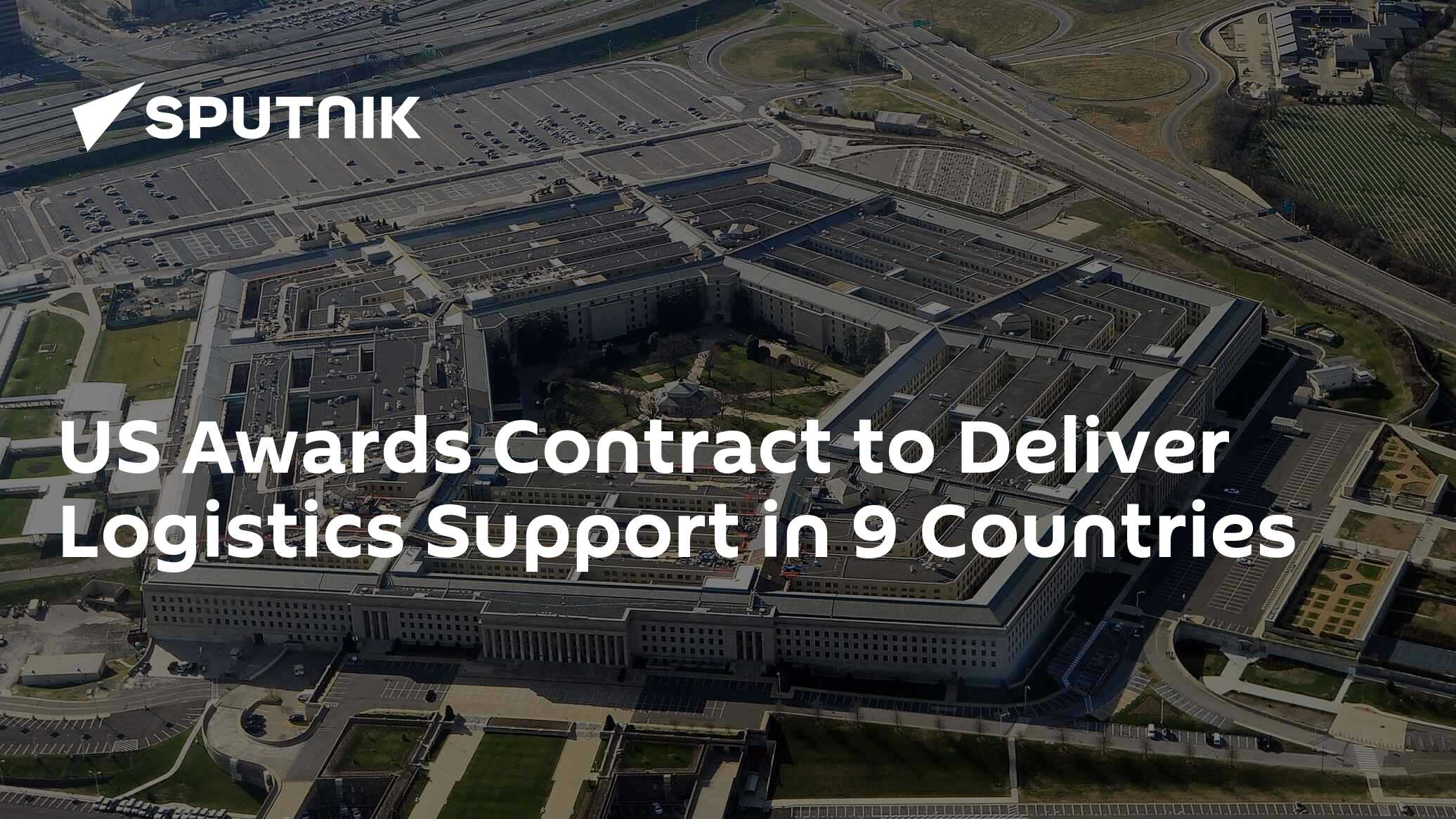 US Awards Contract to Deliver Logistics Support in 9 Countries - 20.04. ...