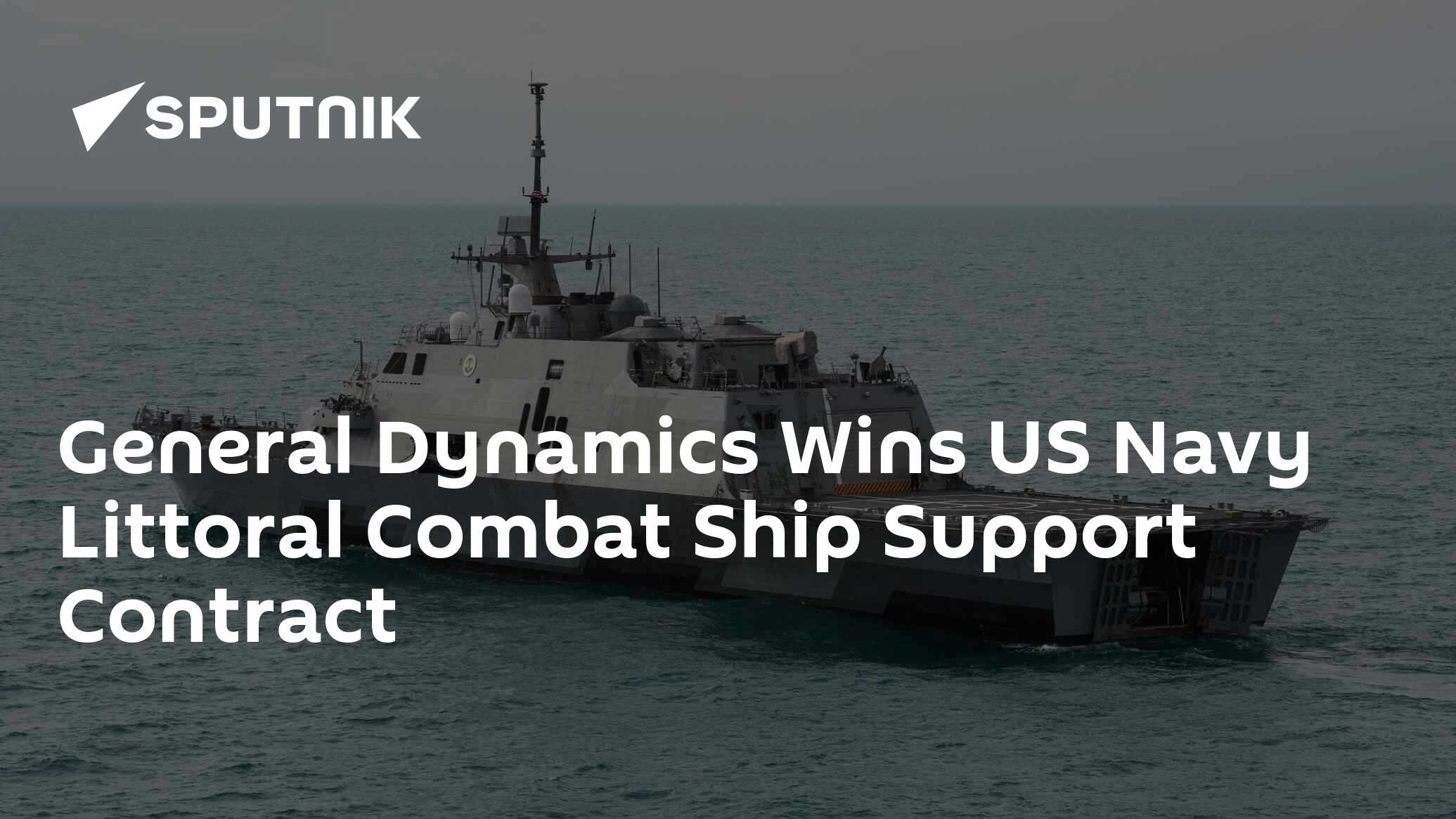 General Dynamics Wins US Navy Littoral Combat Ship Support Contract ...