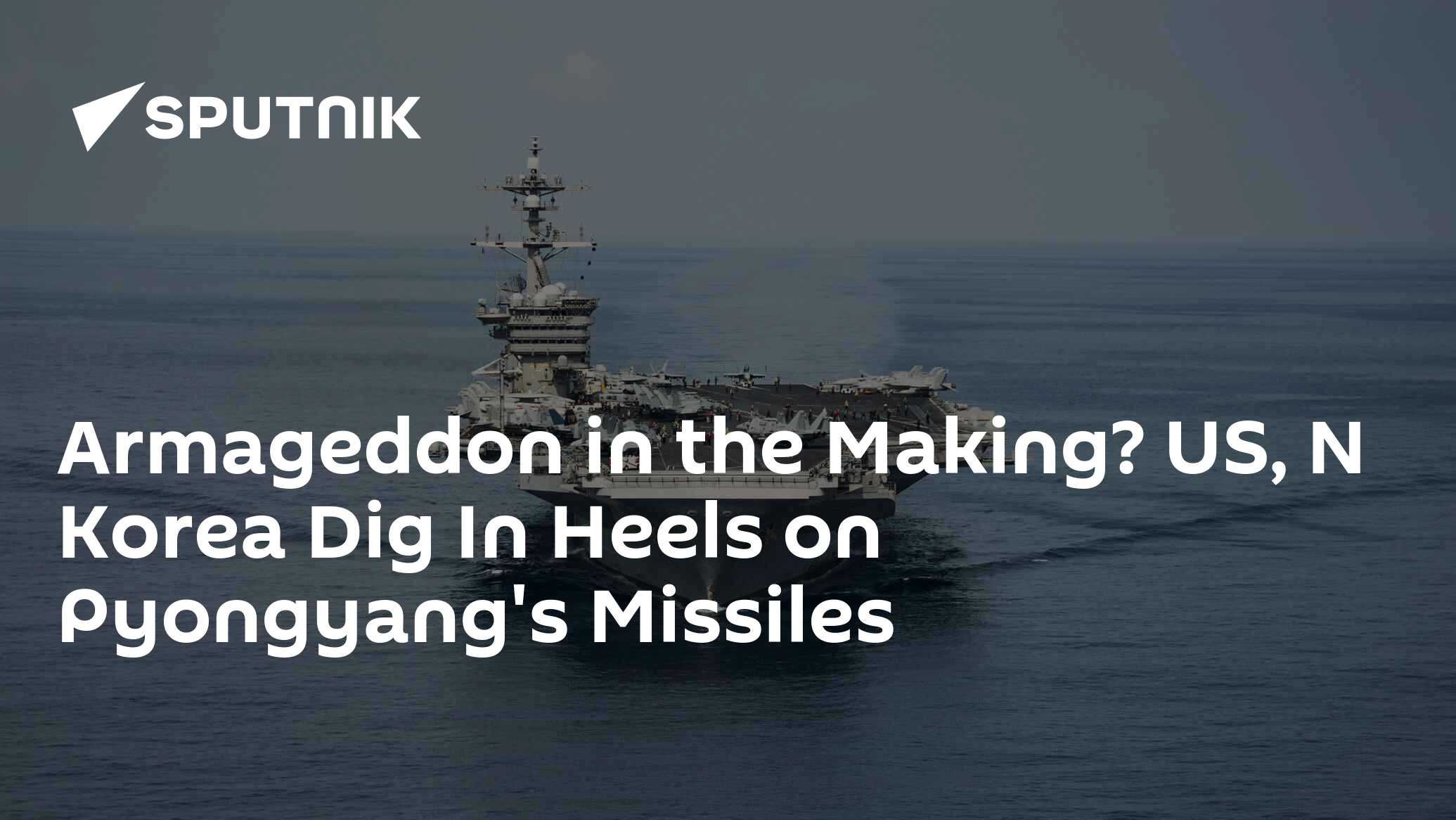 Armageddon in the Making? US, N Korea Dig In Heels on Pyongyang's ...