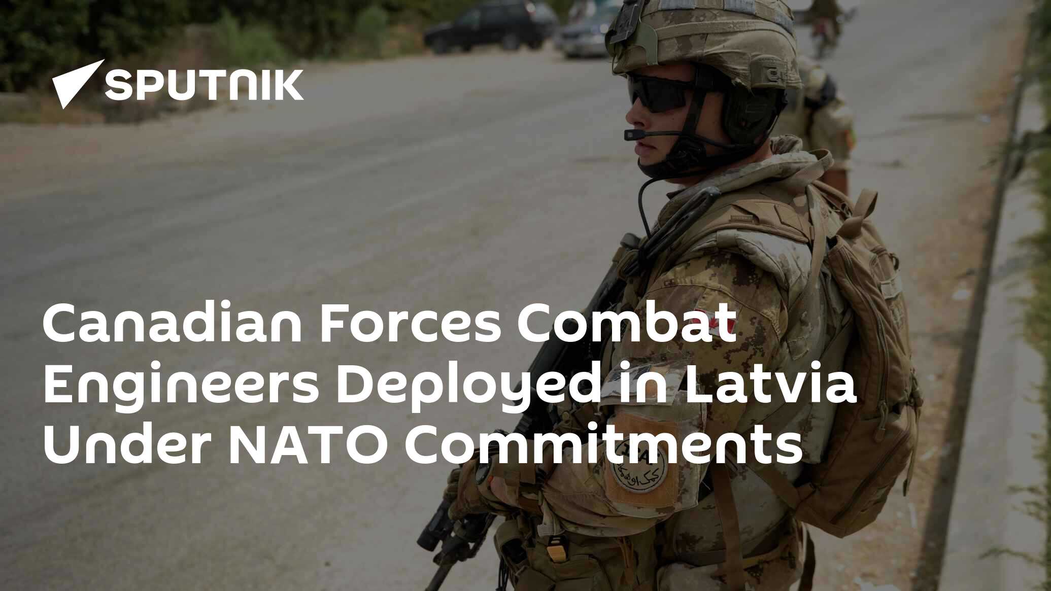 Canadian Forces Combat Engineers Deployed in Latvia Under NATO ...