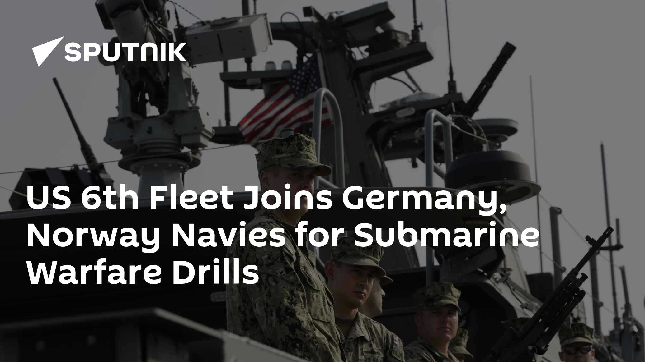 US 6th Fleet Joins Germany, Norway Navies for Submarine Warfare Drills ...