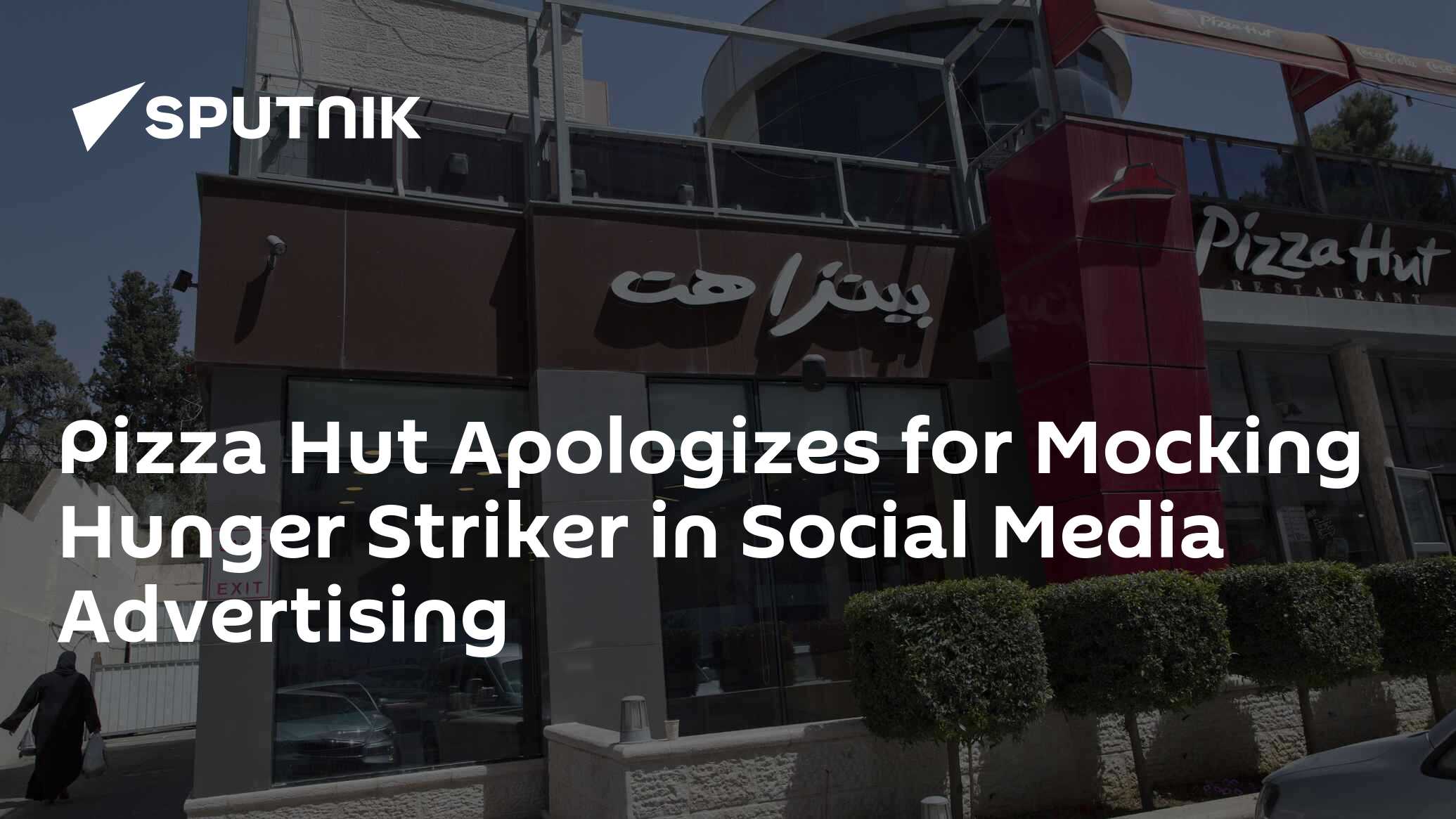 Pizza Hut Apologizes for Mocking Hunger Striker in Social Media ...