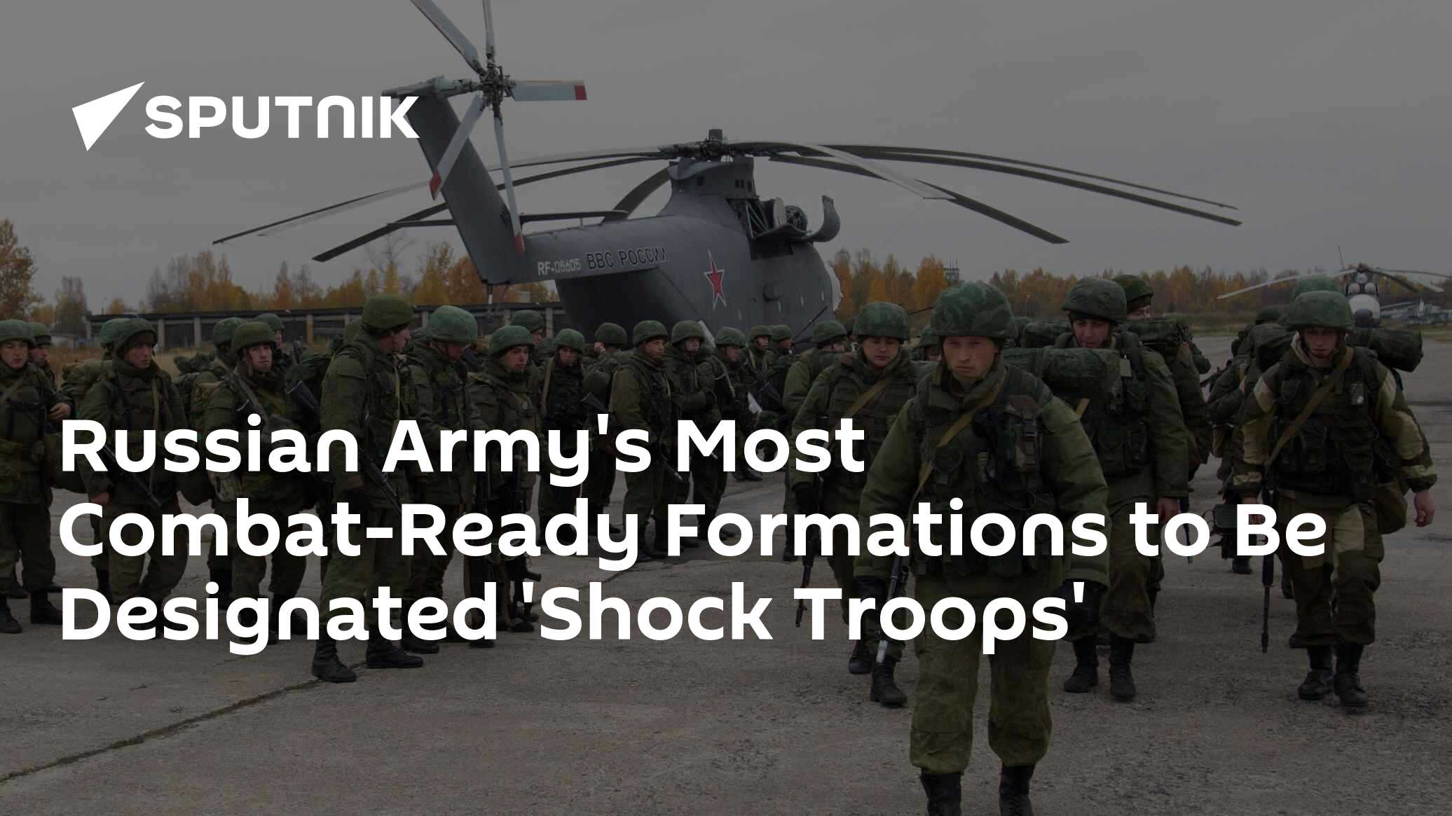 Russian Army's Most Combat-Ready Formations to Be Designated 'Shock ...