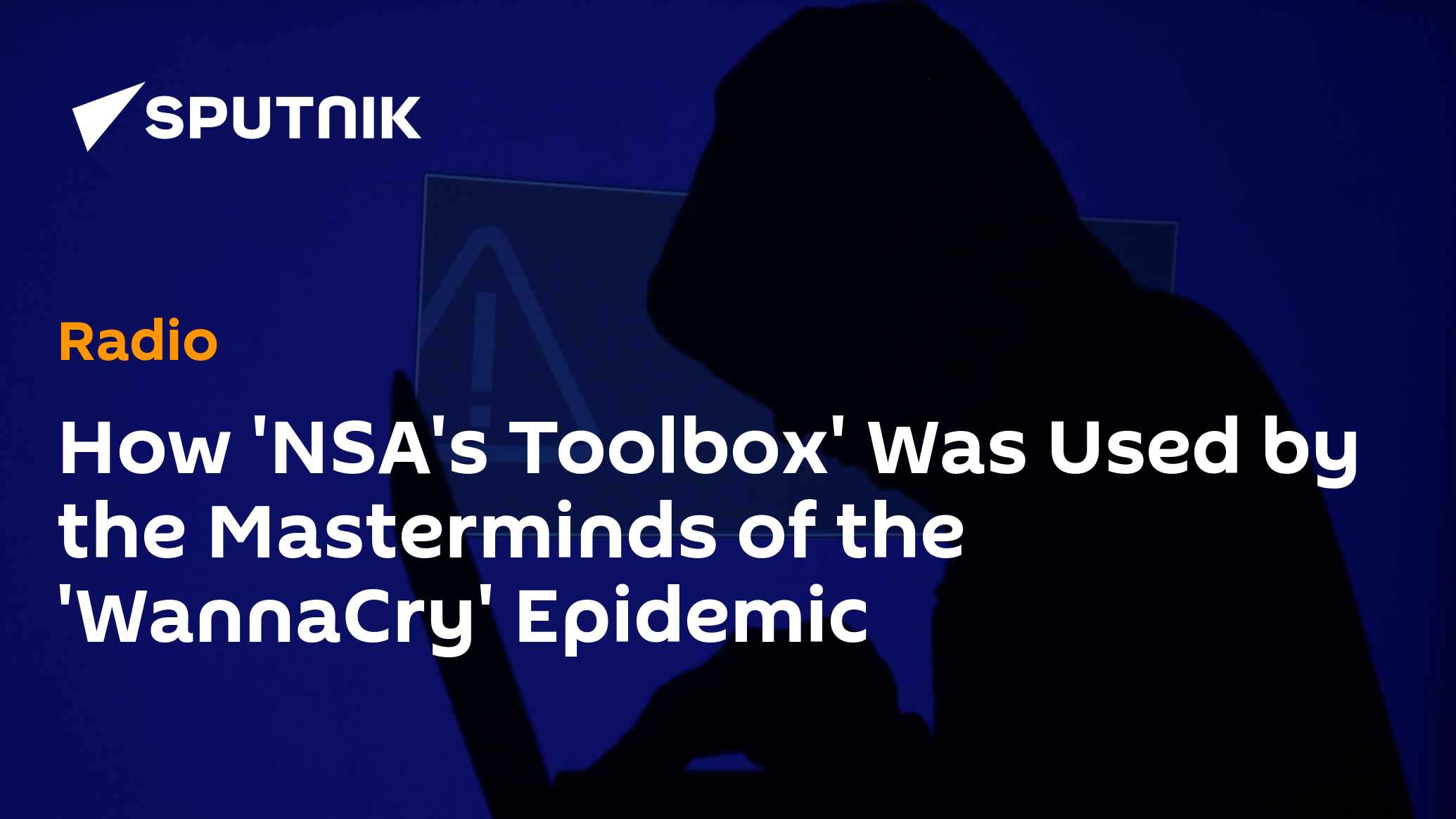 How 'NSA's Toolbox' Was Used by the Masterminds of the 'WannaCry ...