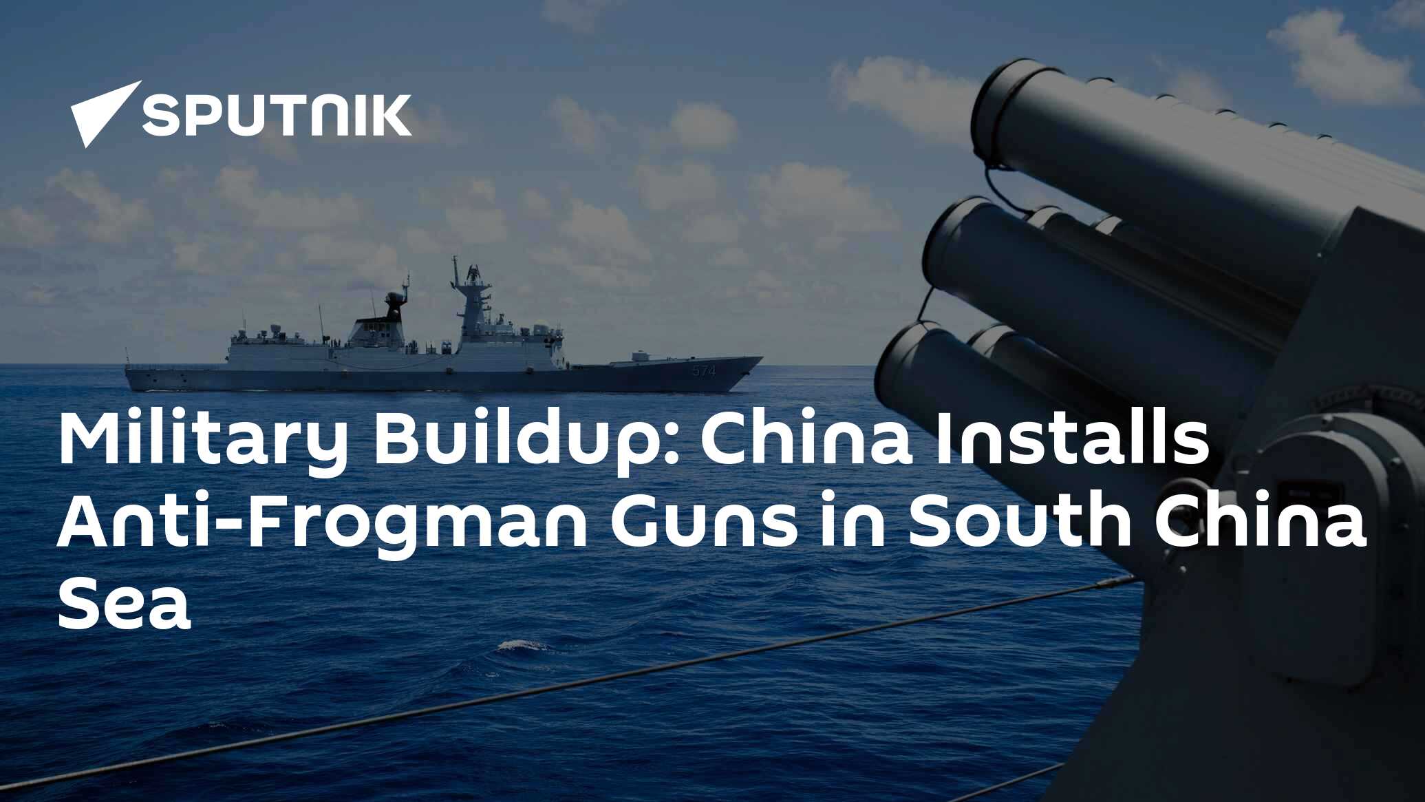 Military Buildup: China Installs Anti-Frogman Guns in South China Sea ...
