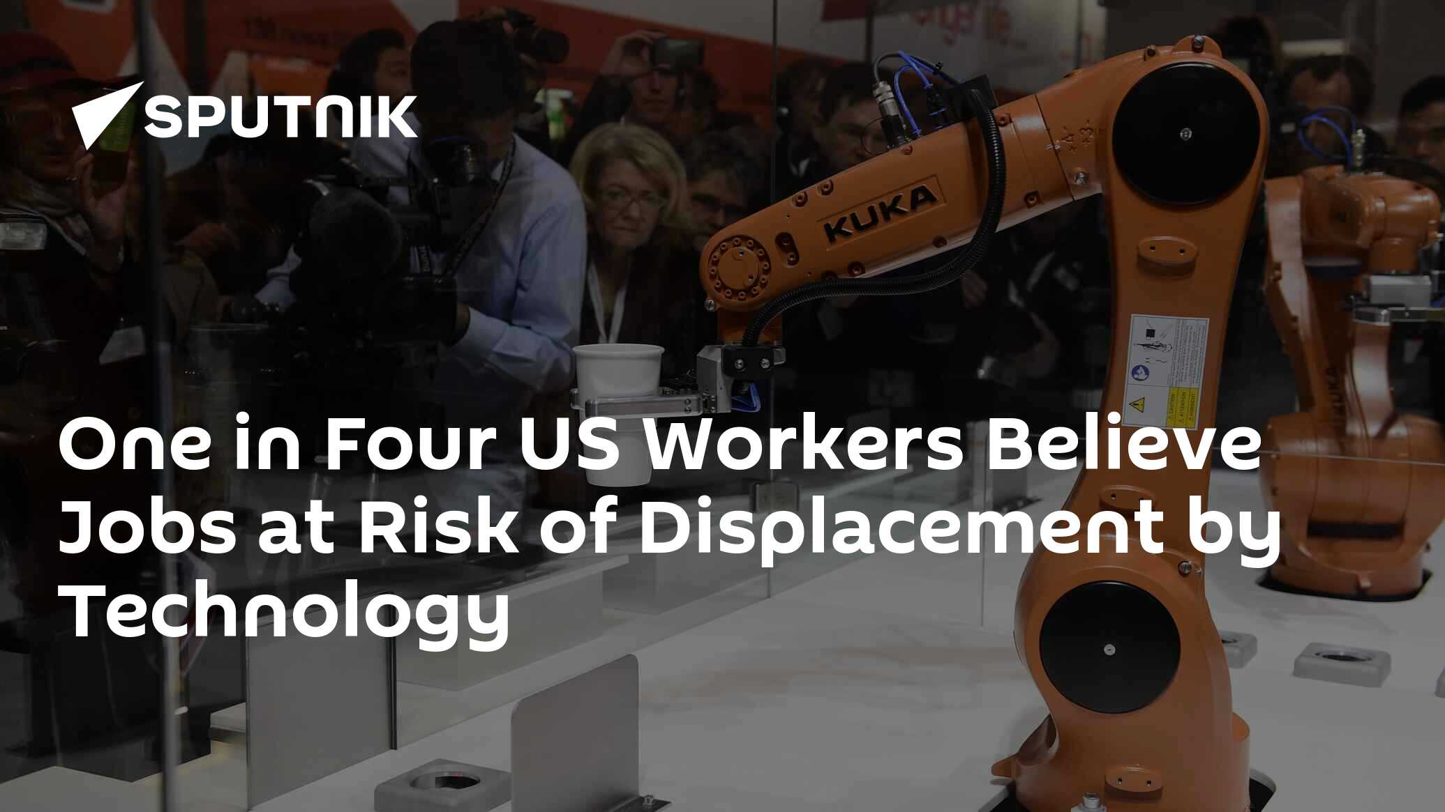 One in Four US Workers Believe Jobs at Risk of Displacement by ...