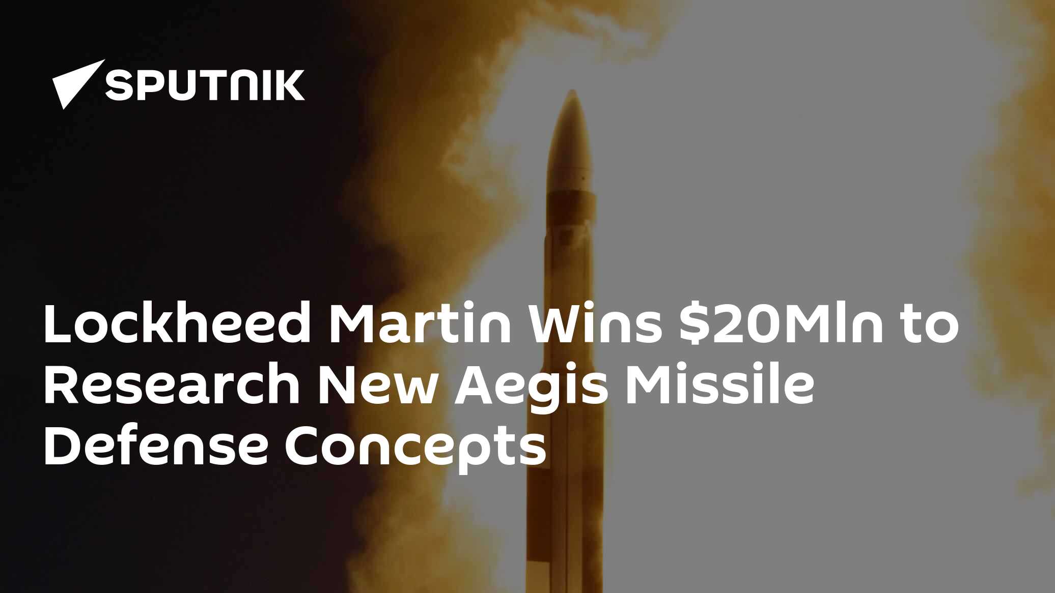 Lockheed Martin Wins $20Mln to Research New Aegis Missile Defense ...