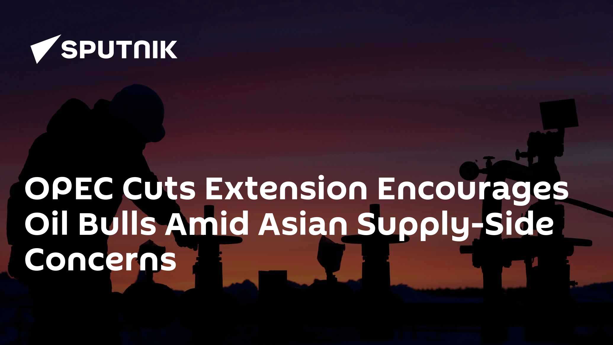 OPEC Cuts Extension Encourages Oil Bulls Amid Asian Supply-Side ...
