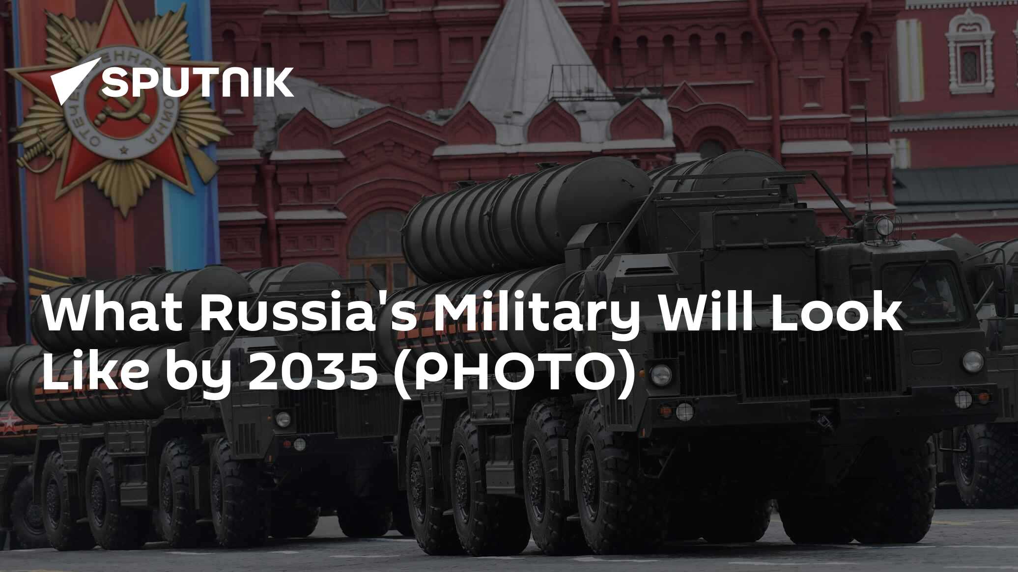 What Russia's Military Will Look Like by 2035 (PHOTO) - 31.05.2017 ...