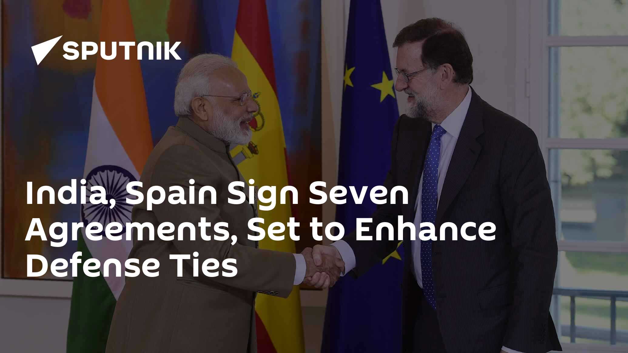 India, Spain Sign Seven Agreements, Set to Enhance Defense Ties - 01.06 ...