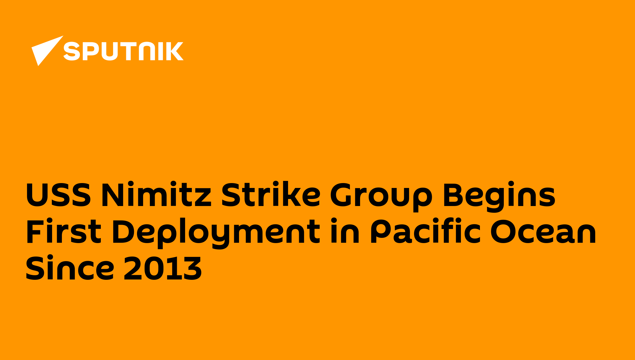 USS Nimitz Strike Group Begins First Deployment in Pacific Ocean Since ...