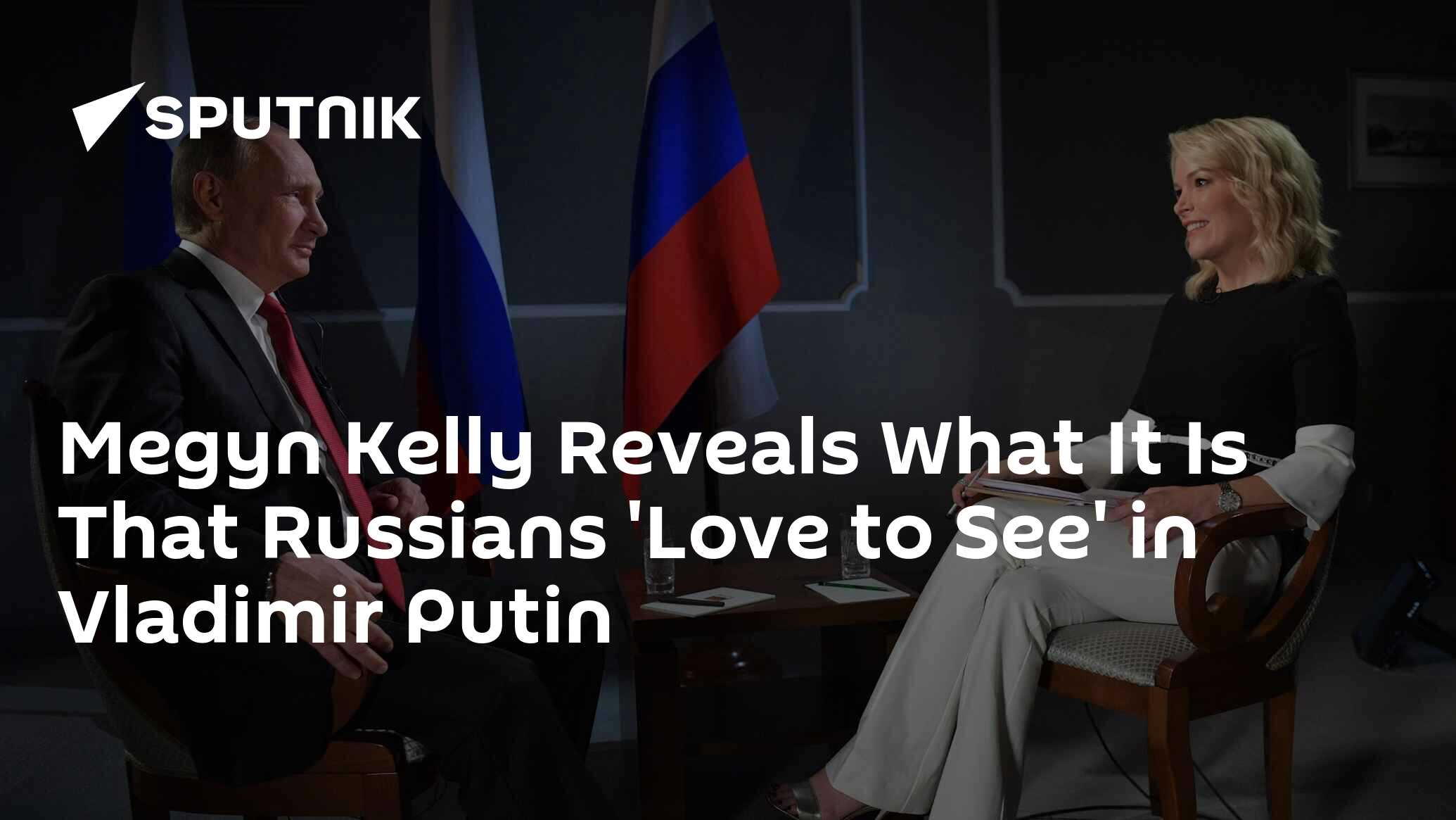 Megyn Kelly Reveals What It Is That Russians 'Love to See' in Vladimir ...