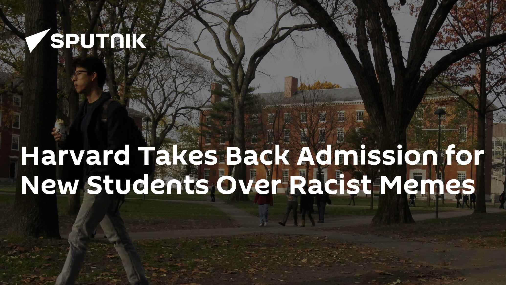 Harvard Takes Back Admission for New Students Over Racist Memes - 05.06 ...