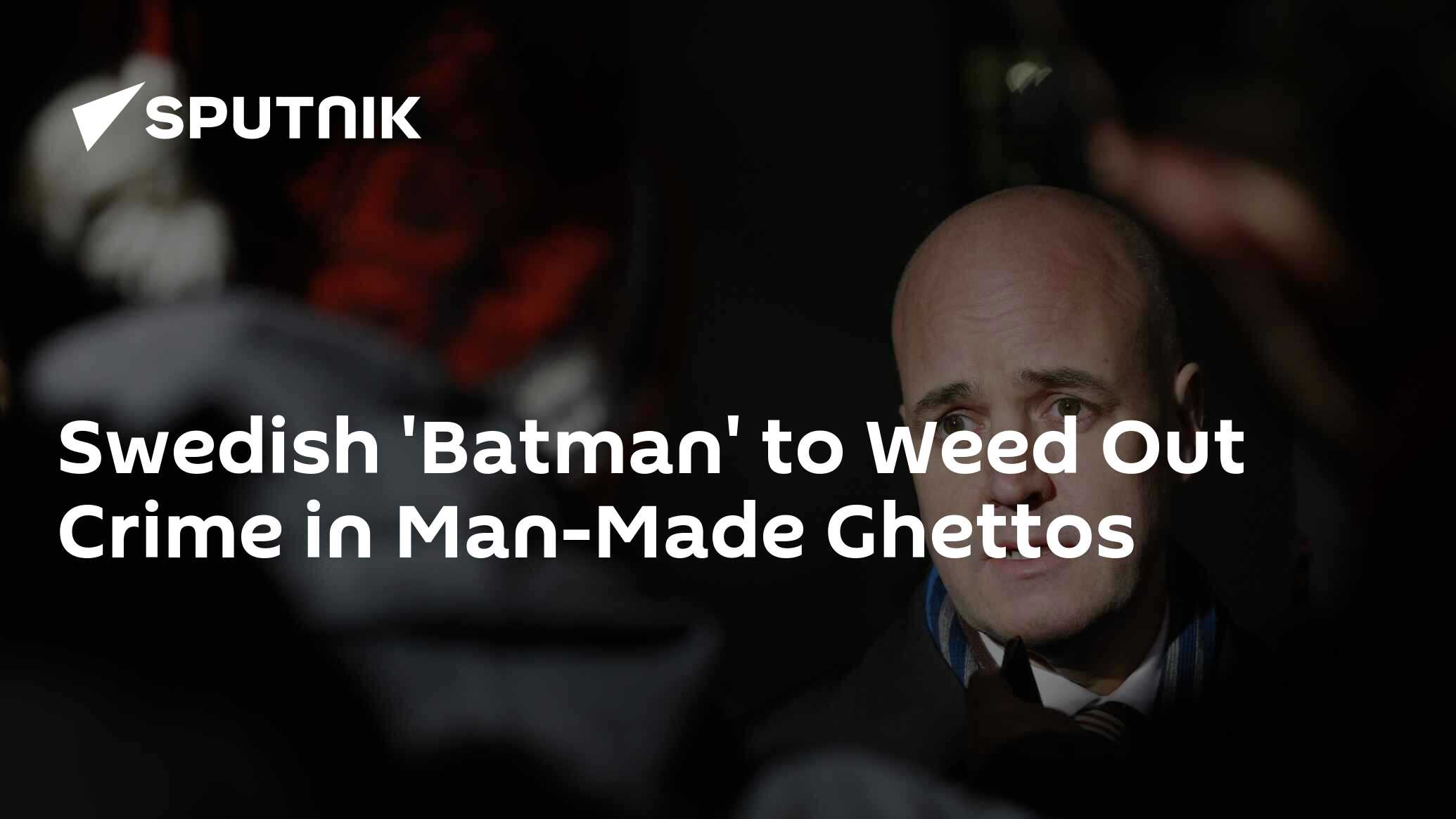 Swedish 'Batman' to Weed Out Crime in Man-Made Ghettos - 13.06.2017 ...