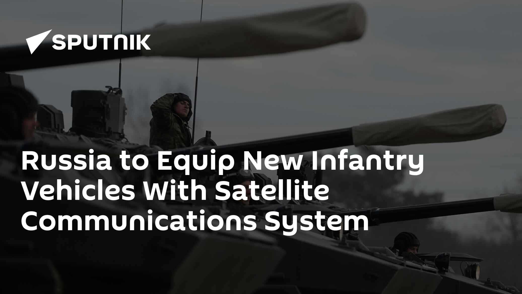 Russia to Equip New Infantry Vehicles With Satellite Communications ...