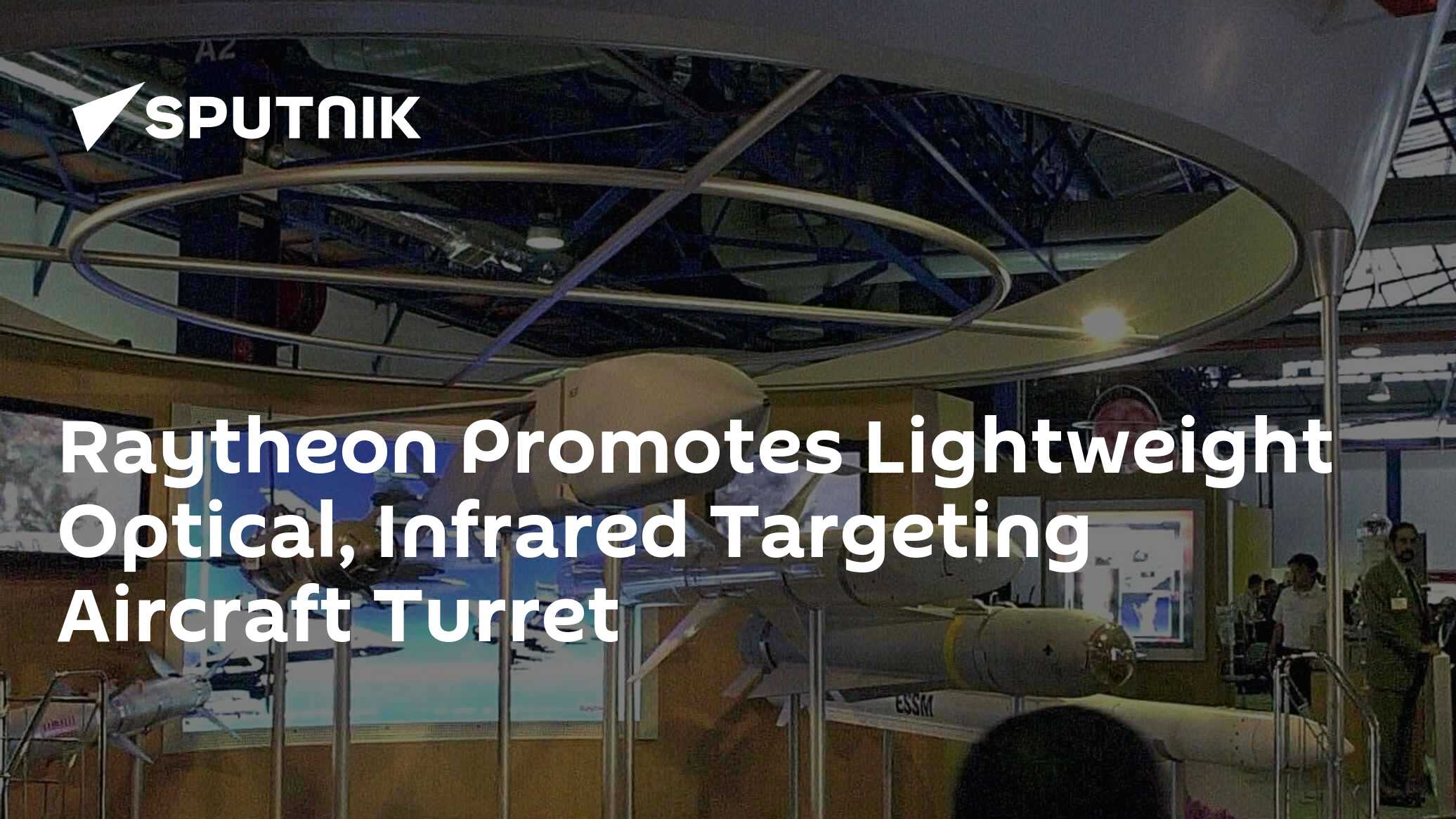 Raytheon Promotes Lightweight Optical, Infrared Targeting Aircraft ...