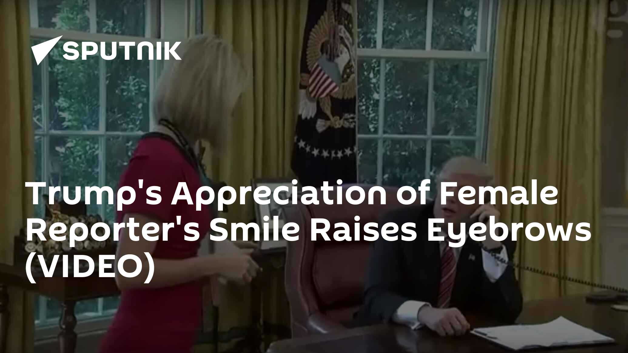 Trump's Appreciation of Female Reporter's Smile Raises Eyebrows (VIDEO ...