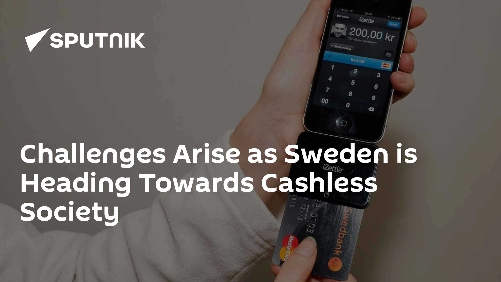 Challenges Arise as Sweden is Heading Towards Cashless Society - 29.06. ...