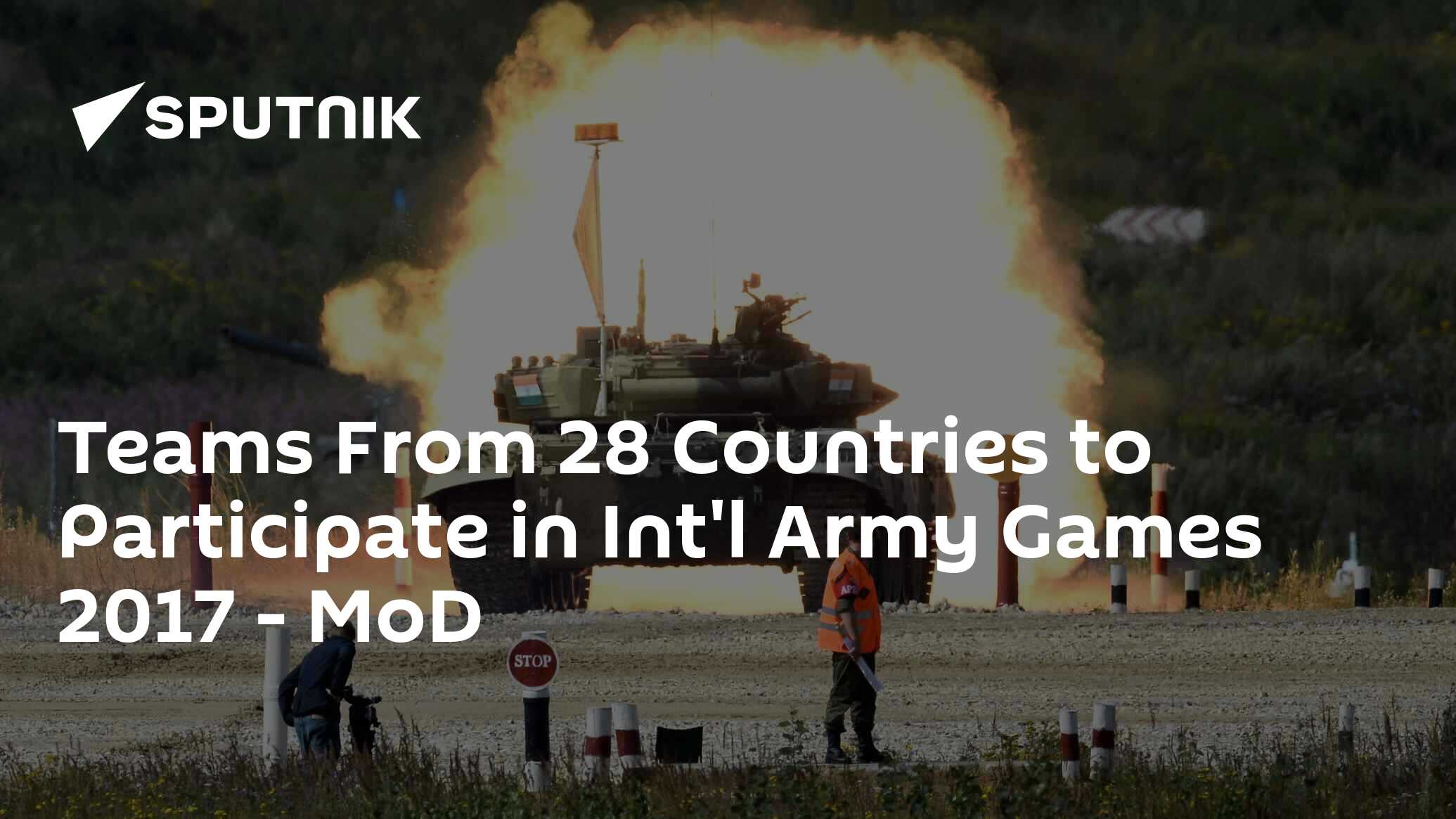 Teams From 28 Countries to Participate in Int'l Army Games 2017 - MoD ...